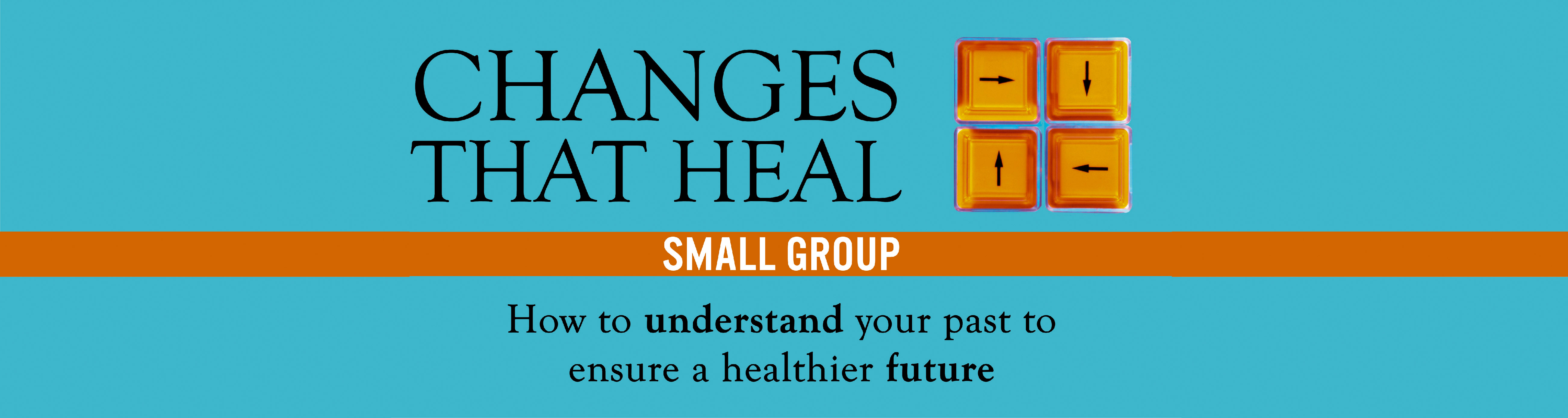Changes That Heal | Miracle Life Family Church